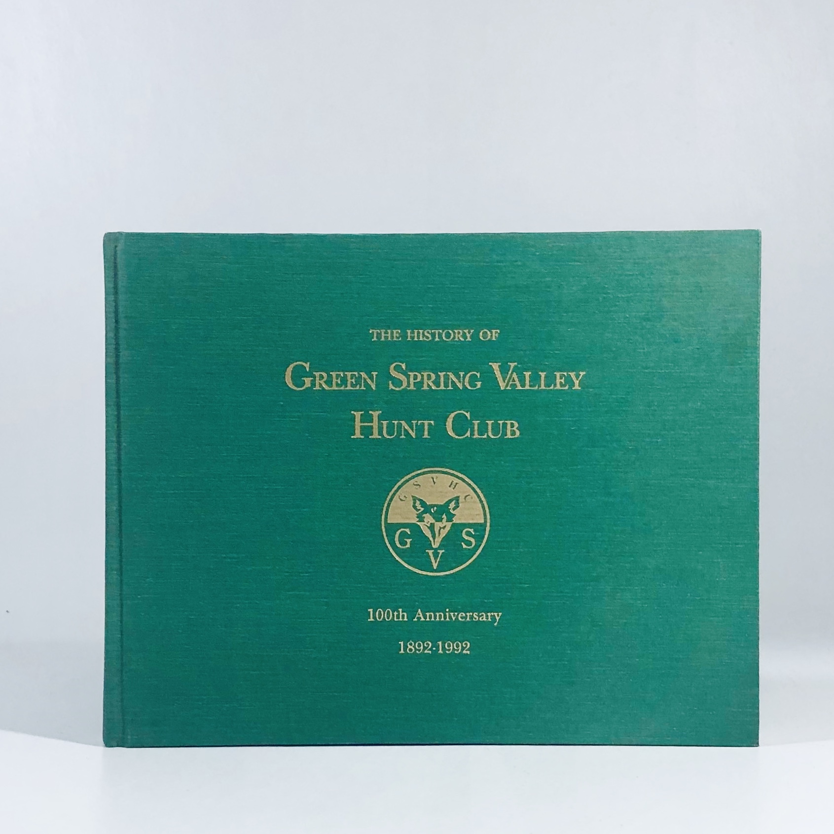 The history of the Green Spring Valley Hunt Club : 100th Anniversary ...