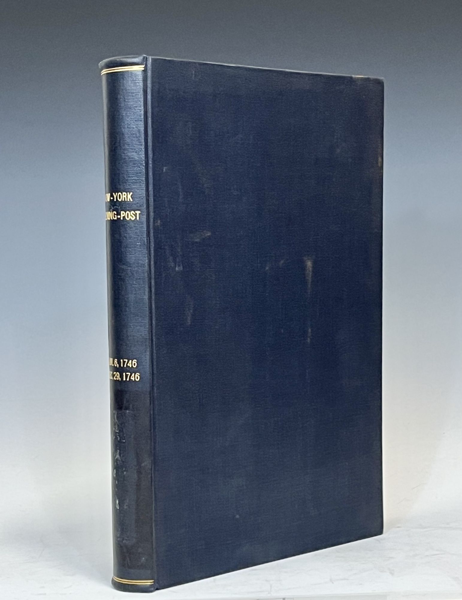 The New York Evening Post, 1746 - Bound volume of facsimile issues ...
